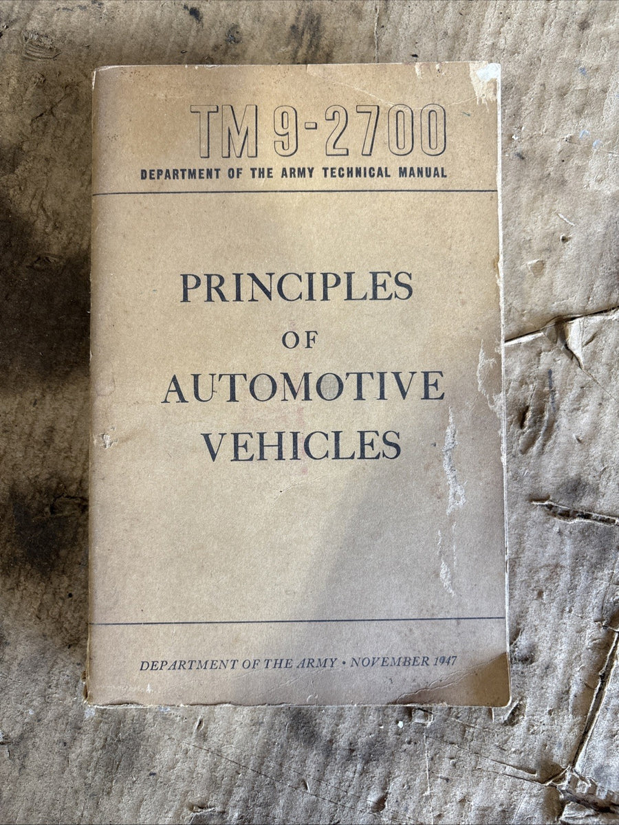 TM 9-2700 Principles Of Automotive Vehicles 1947 Post WWII Army #69 ...