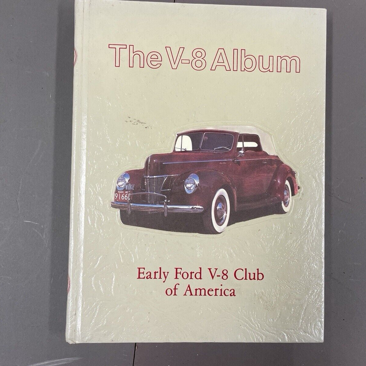 The V-8 Album: Early Ford V-8 Club of America / Hardcover 1985 #47 ...