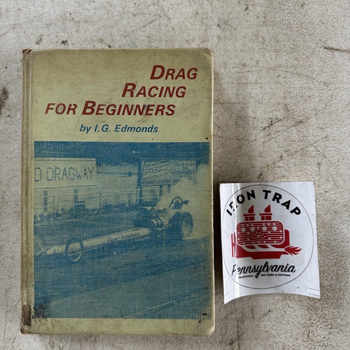 DRAG RACING FOR BEGINNERS By I. G. Edmonds - Hardcover – Iron Trap Garage