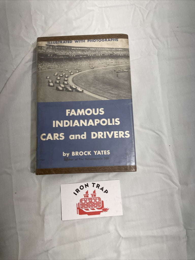 Famous Indianapolis Cars and Drivers by Brock Yates (1960) #41 – Iron ...